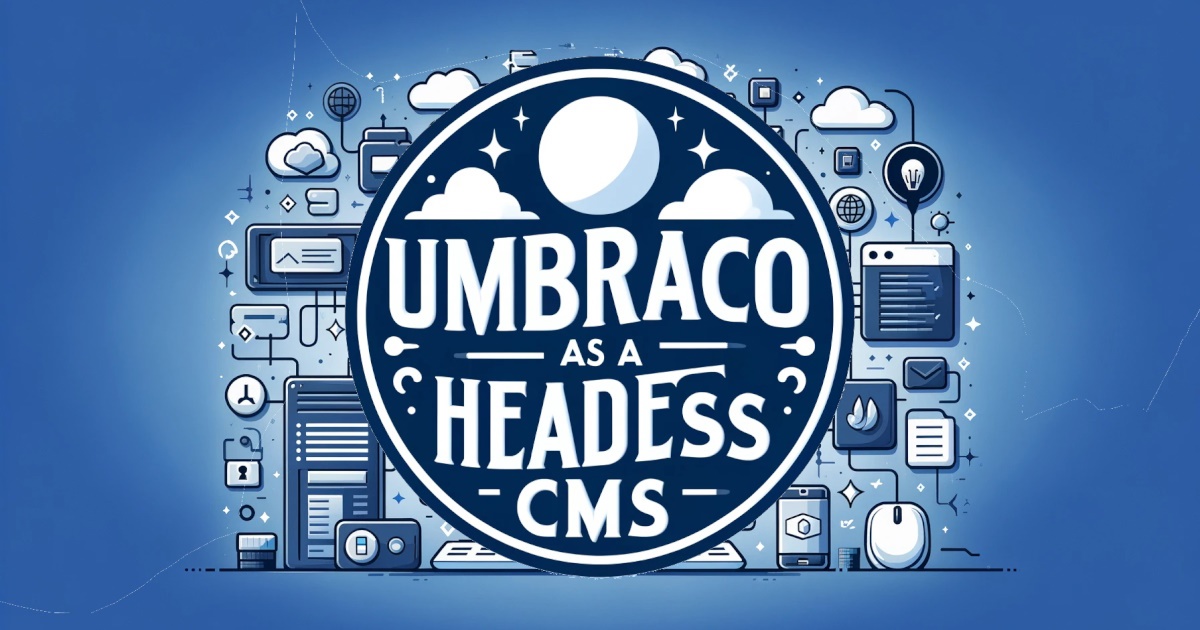 Las ventajas de elegir Umbraco como CMS sin cabecera | Given Data LLC